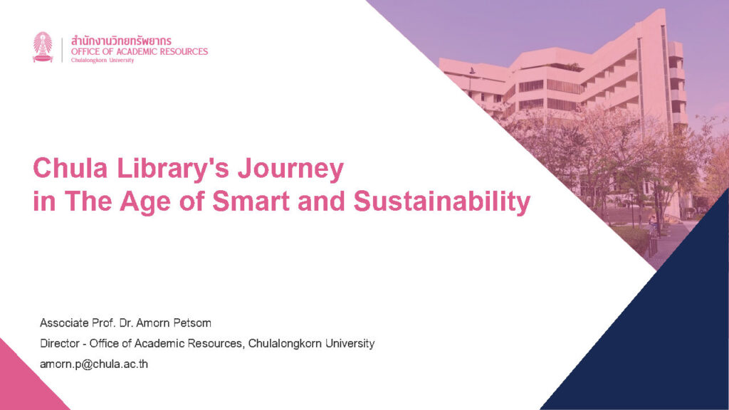 Smart and Sustainable Libraries: Chula Library's Journey in The Age of ...